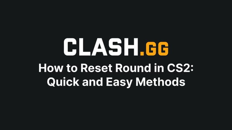 How to Reset Round in CS2: Quick and Easy Methods